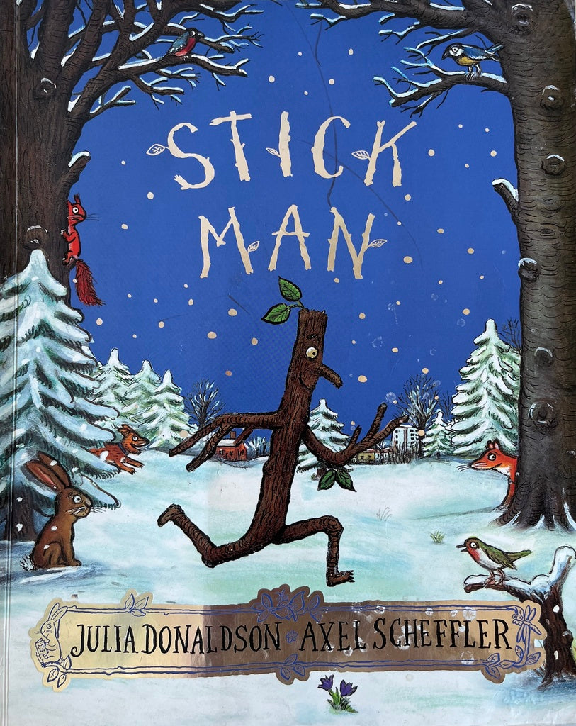 Julia Donaldson, Stick Man – Ooh Look